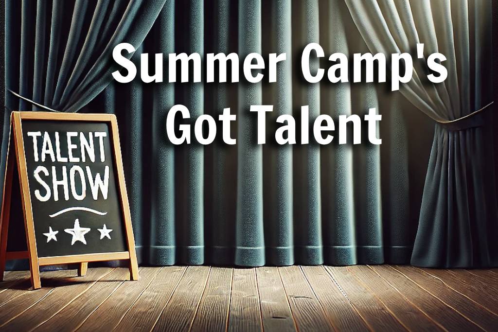 Winter Practice, Summer Spotlight: Preparing for the Camp Talent Show
